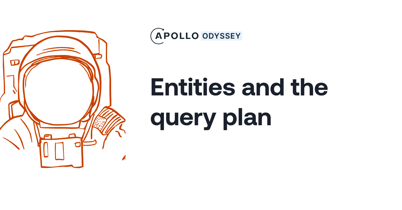 Entities and the query plan - GraphQL Tutorials